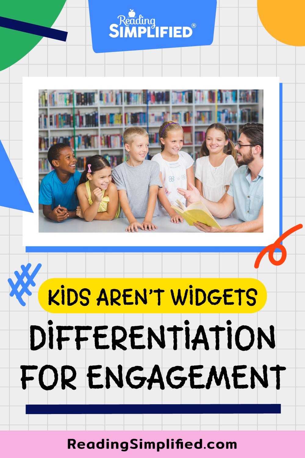 Kids Aren’t Widgets–Differentiation for Engagement | Reading Simplified