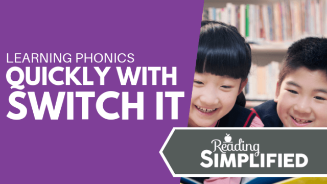 Learning Phonics Quickly with Switch It | Reading Simplified