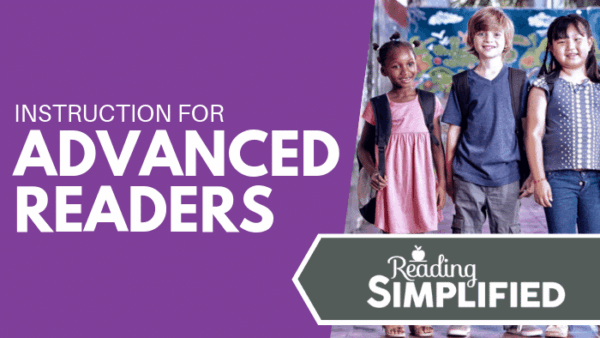 Instruction for Advanced Readers | Reading Simplified
