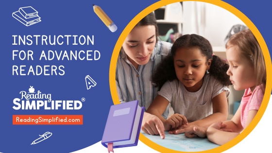 Instruction for Advanced Readers | Reading Simplified