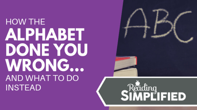 How the Alphabet Done You Wrong… And What to Do Instead - Reading ...
