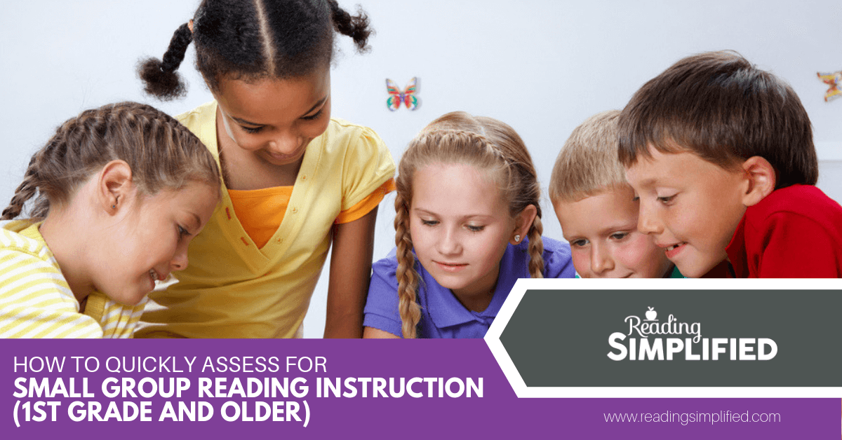 How to Quickly Assess for Small Group Reading Instruction (1st Grade ...