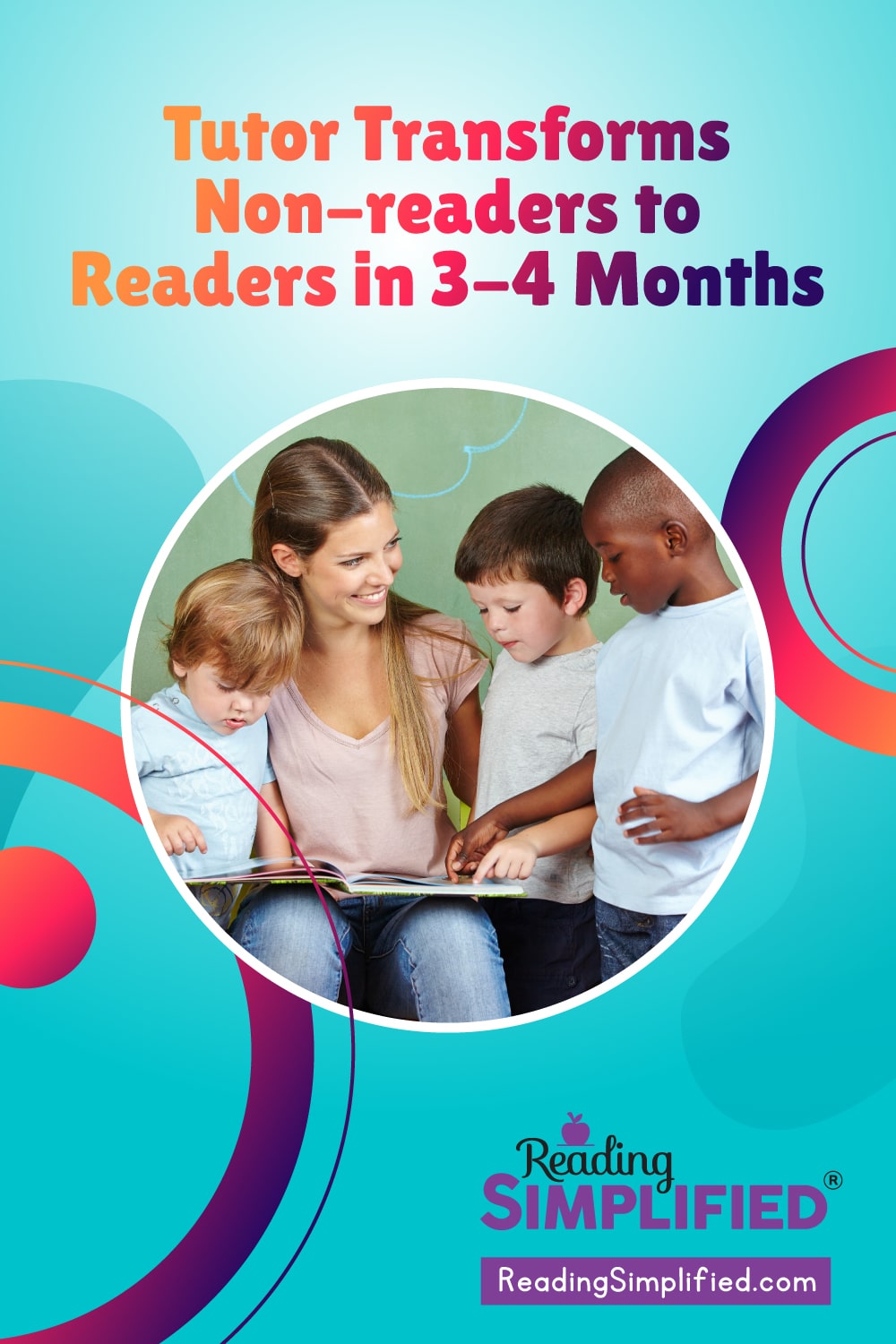 Tutor Transforms Non-readers to Readers in 3-4 Months