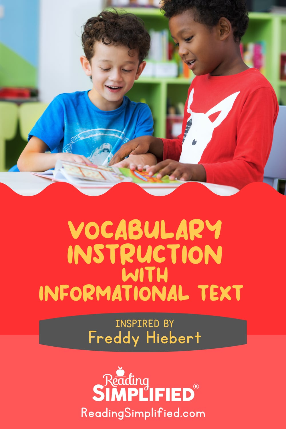 Vocabulary Instruction with Informational Text – Inspired by Freddy Hiebert