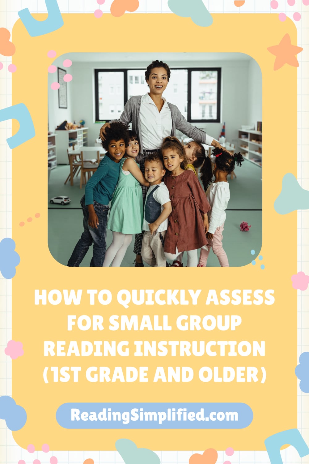 How to Quickly Assess for Small Group Reading Instruction (1st Grade ...