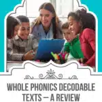 Whole Phonics Decodable Texts – A Review | Reading Simplified