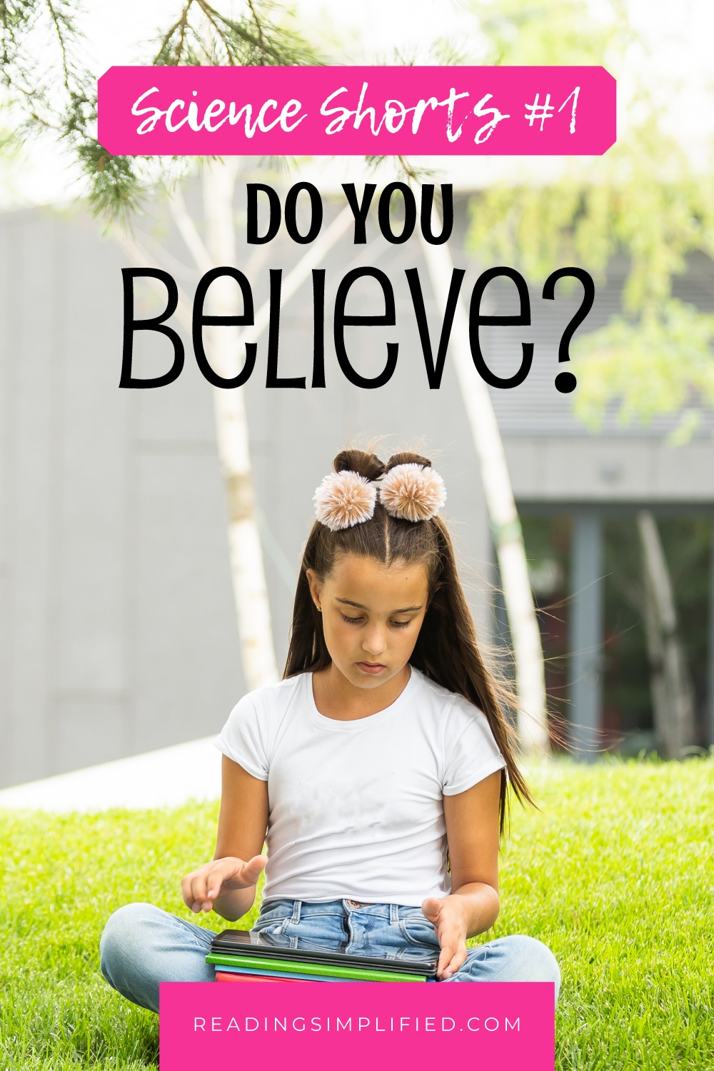 Science Shorts #1–Do You Believe? | Reading Simplified