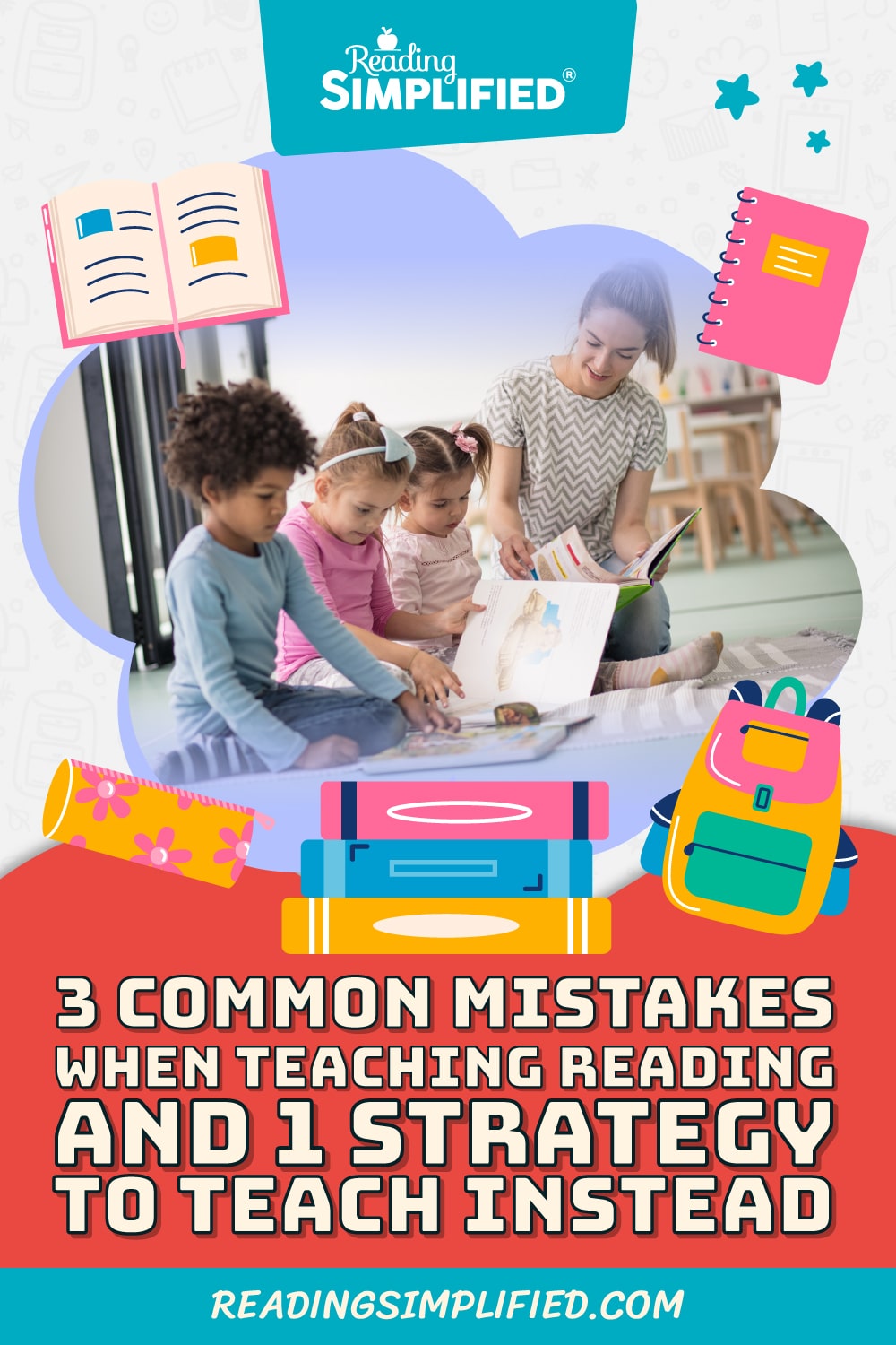3 Common Mistakes When Teaching Reading – And 1 Strategy to Teach Instead | Reading Simplified